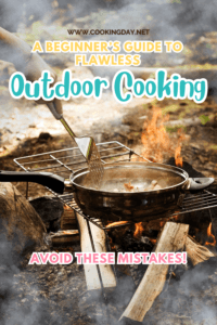 A Beginner’s Guide To Flawless Outdoor Cooking: Avoid These Mistakes ...