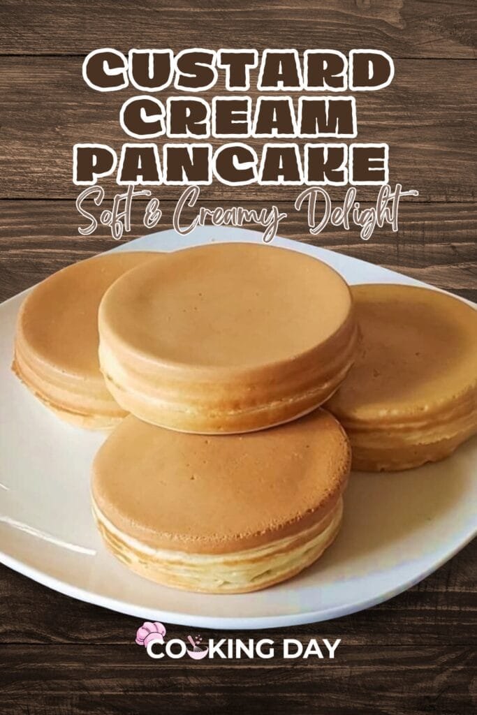 Custard Cream Pancake – Soft & Creamy Delight 🥞 - Cooking Day