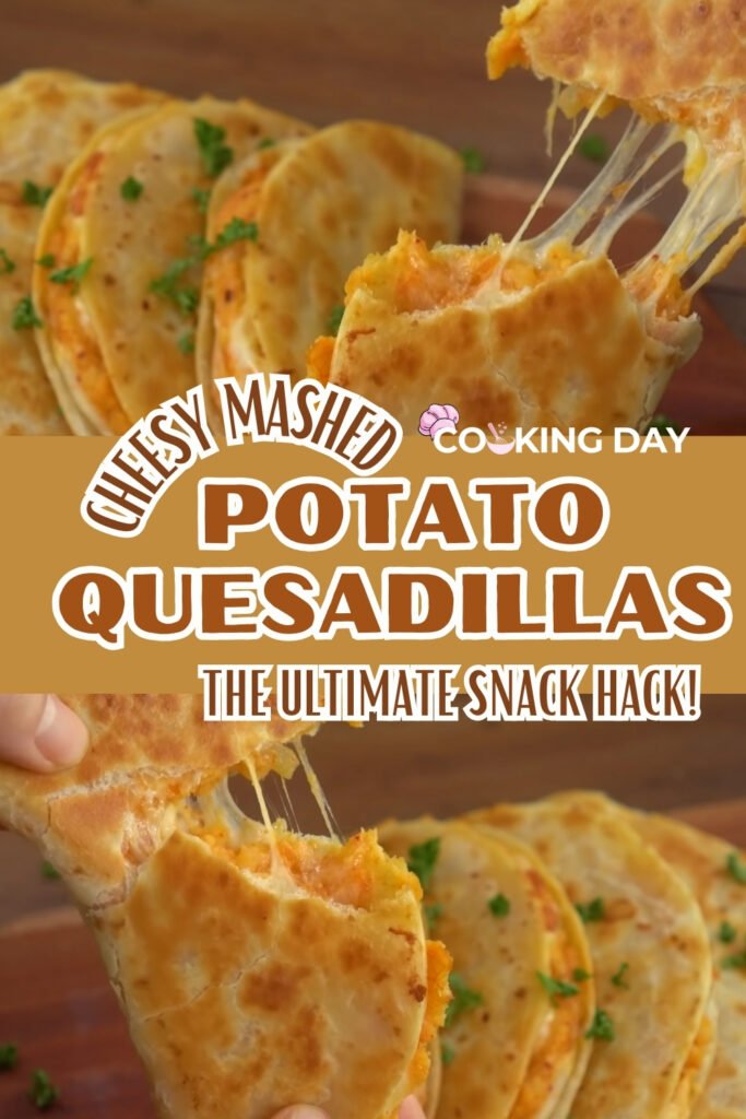 Crispy Mashed Potato Quesadillas - Cooking Day